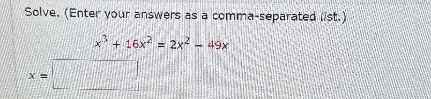 Solved Solve. (Enter your answers as a comma-separated | Chegg.com
