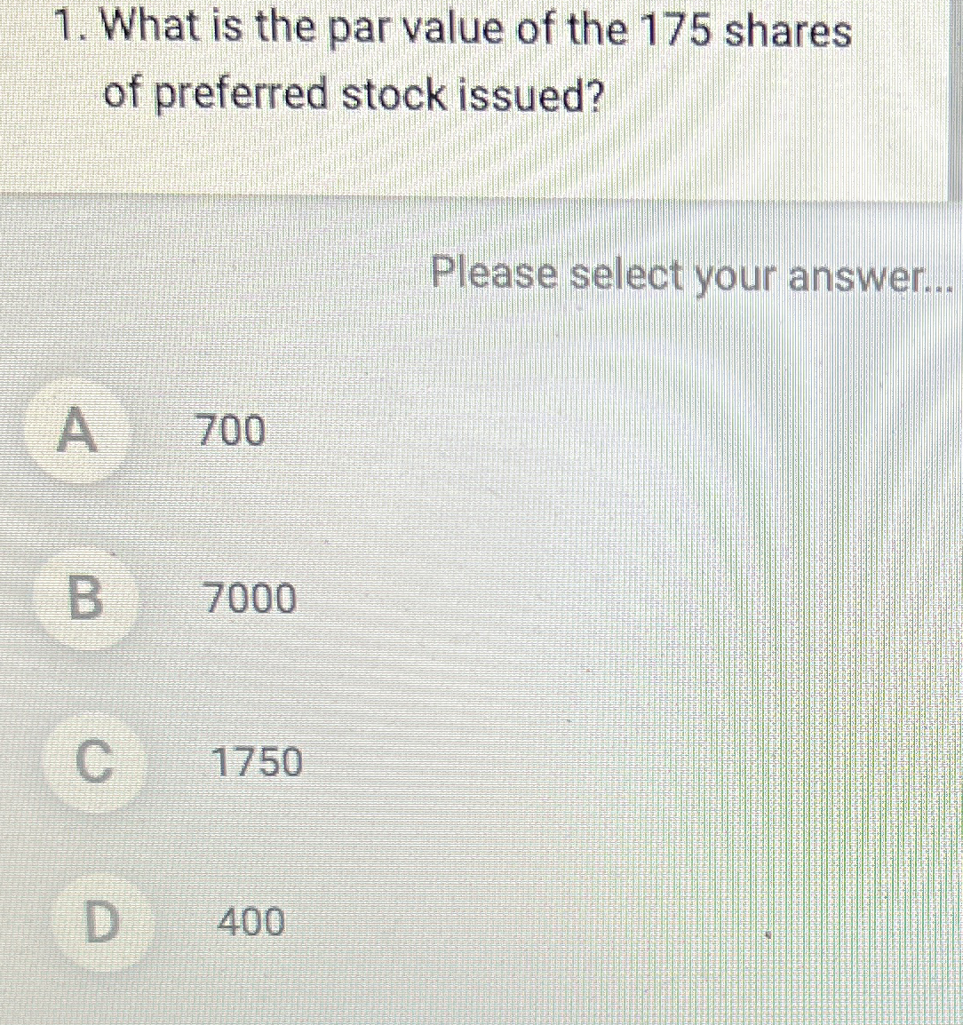 Solved What is the par value of the 175 ﻿shares of preferred | Chegg.com