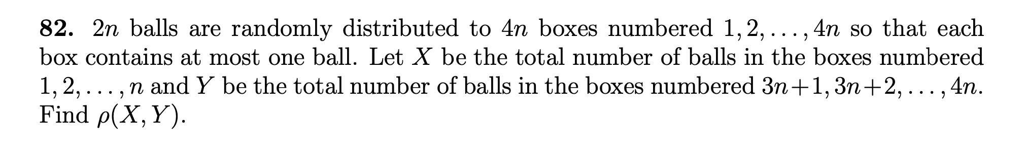 Solved 2n ﻿balls are randomly distributed to 4n ﻿boxes | Chegg.com