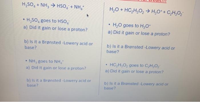 Solved H2SO4+NH3→HSO4+NH4+ - H2SO4 goes to HSO4 a) Did it | Chegg.com