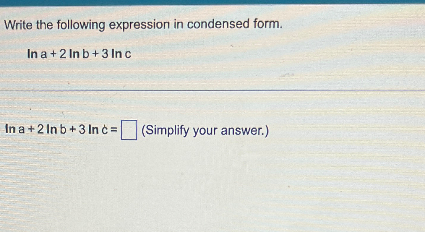 Solved Write the following expression in condensed | Chegg.com