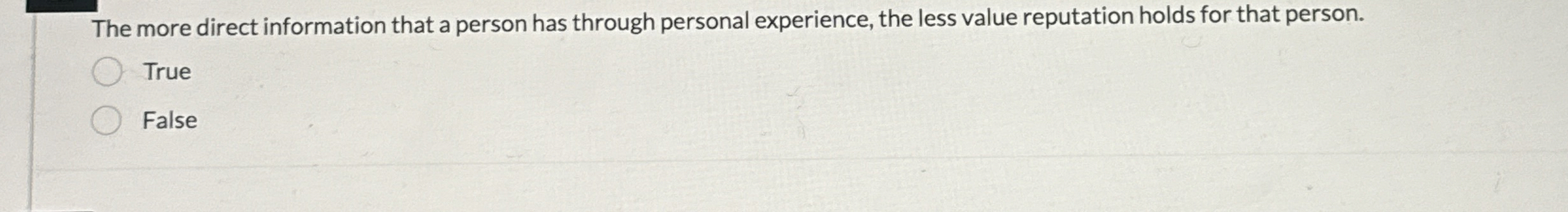 Solved The more direct information that a person has through | Chegg.com