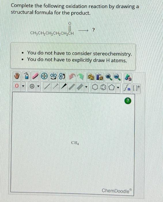 Solved Complete the following oxidation reaction by drawing | Chegg.com