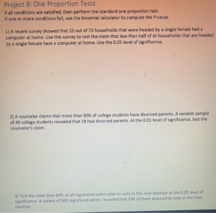 Solved Project 9: One Proportion Tests If all conditions are | Chegg.com