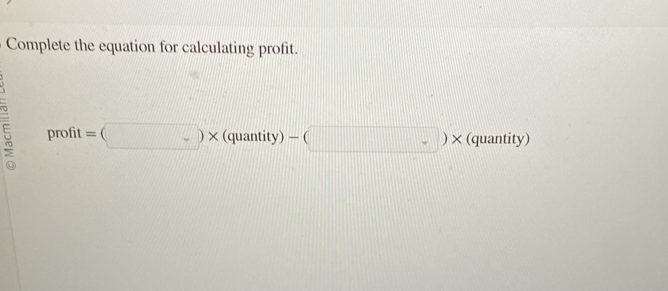 Solved Complete the equation for calculating profit.profit | Chegg.com