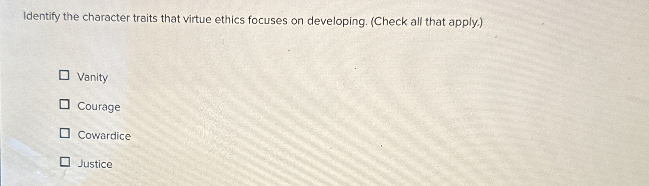 Solved Identify the character traits that virtue ethics | Chegg.com