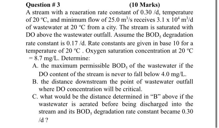 Solved Question #3 (10 Marks) A stream with a reaeration | Chegg.com