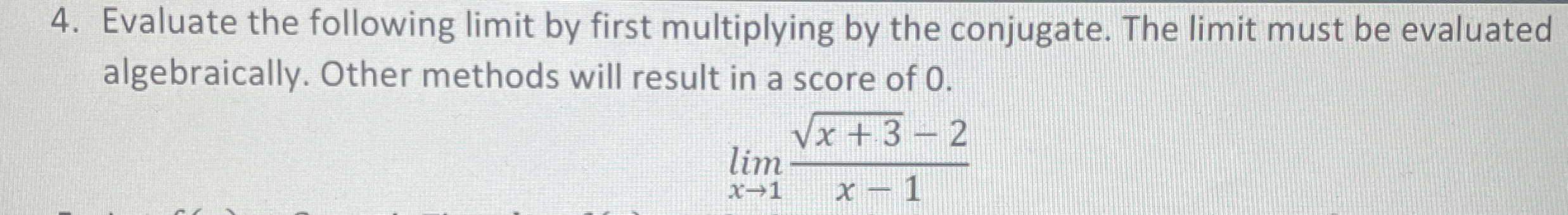Solved Evaluate the following limit by first multiplying by | Chegg.com