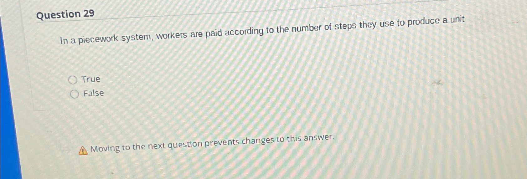 Solved Question 29In a piecework system, workers are paid | Chegg.com