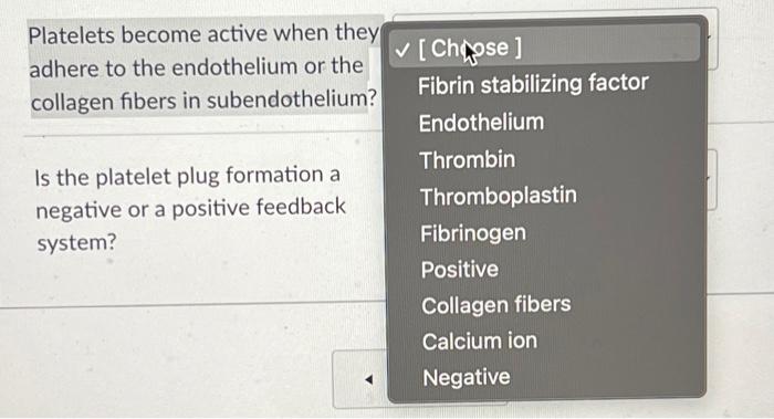 Solved Platelets become active when they adhere to the | Chegg.com