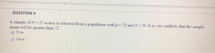 Solved QUESTION 4 A sample of n = 25 scores is selected from | Chegg.com