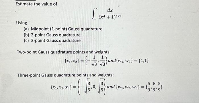 Solved Estimate the value of dx (x4 + 1)1/2 S₁ + Using (a) | Chegg.com