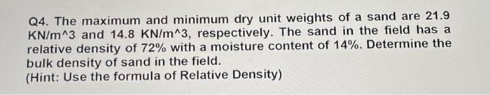 Solved Q4. The maximum and minimum dry unit weights of a | Chegg.com