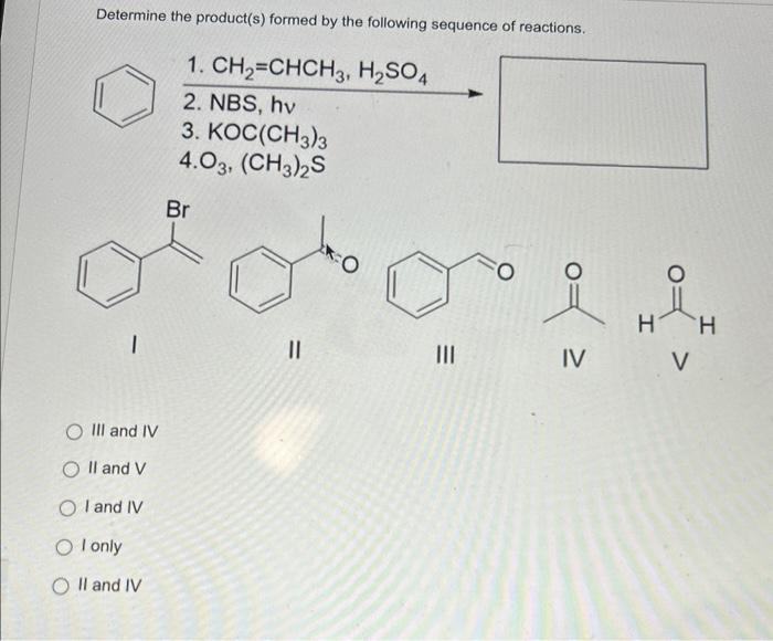 Solved Determine the product(s) formed by the following | Chegg.com