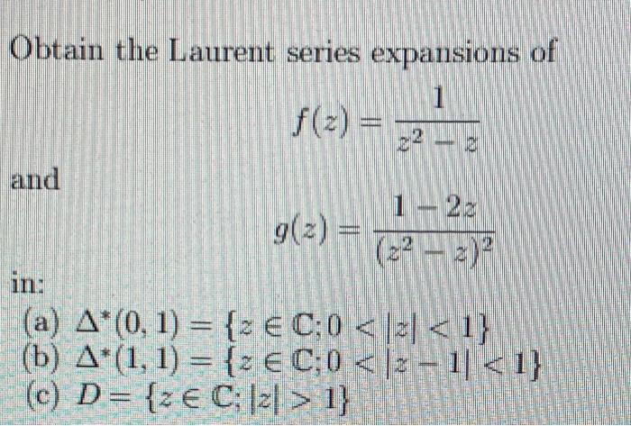 Solved Obtain the Laurent series expansions of f(z)=z2−z1 | Chegg.com