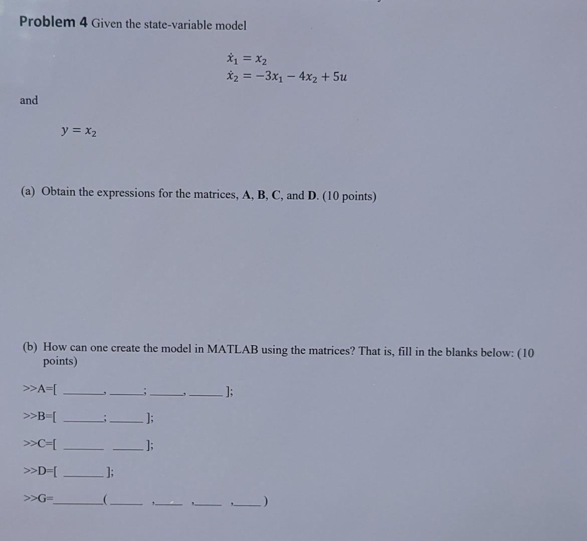 Solved Problem 4 Given the state-variable model x₂ = x2 x2 = | Chegg.com