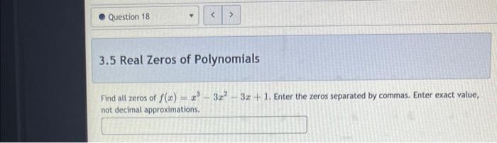 Solved Find all zeros of f(x)=x3−3x2−3x+1. Enter the zeros | Chegg.com