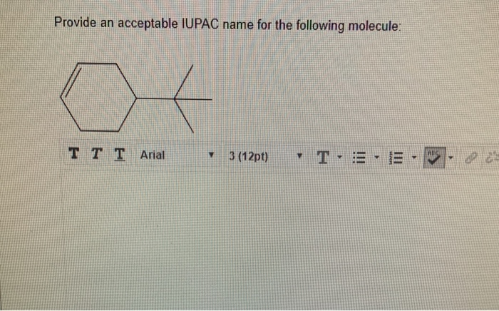 Solved Provide an acceptable IUPAC name for the following | Chegg.com