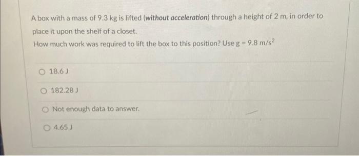 Solved A box with a mass of 9.3 kg is lifted (without | Chegg.com