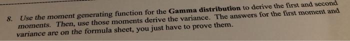 Solved 8. Use the moment generating function for the Gamma | Chegg.com