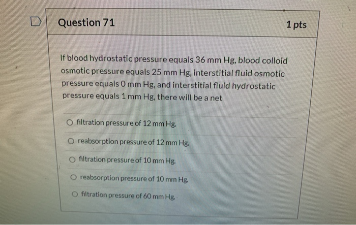 Solved Question 71 1 pts If blood hydrostatic pressure | Chegg.com
