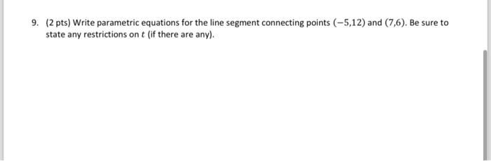 Solved 9. (2 pts) Write parametric equations for the line | Chegg.com