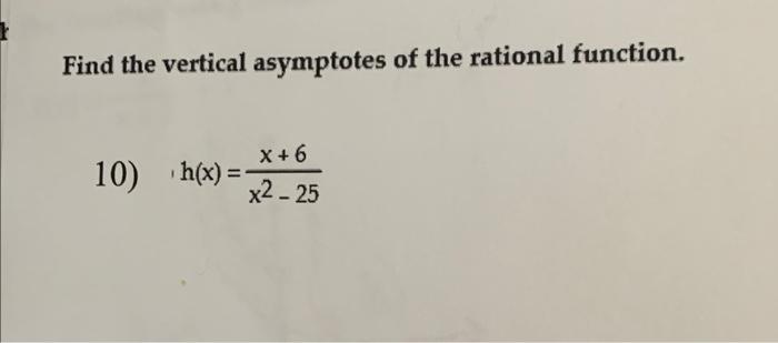 Solved Find the vertical asymptotes of the rational | Chegg.com