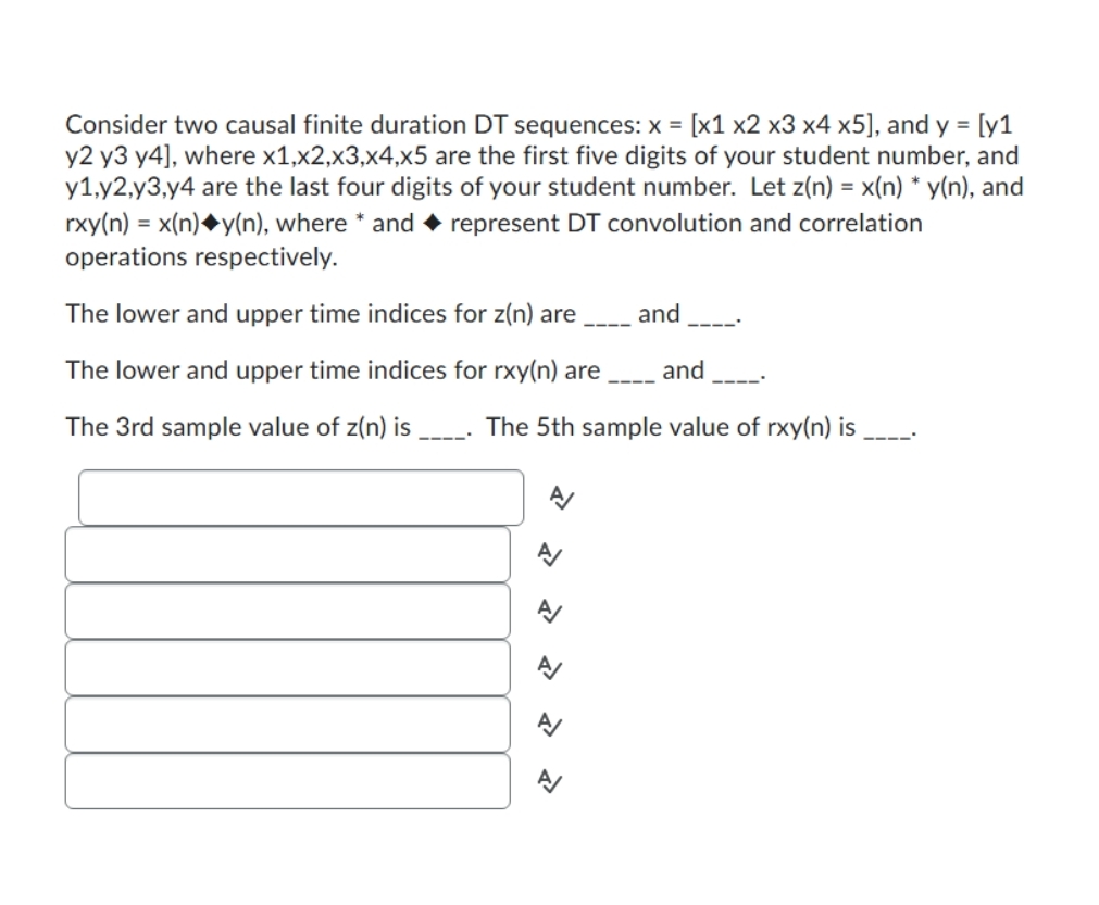 Solved Consider two causal finite duration DT sequences: | Chegg.com