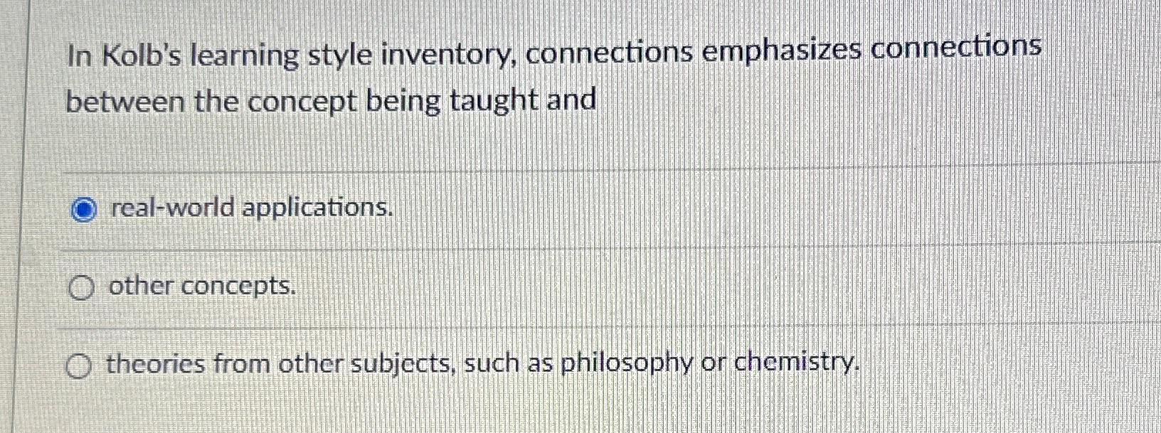 Solved In Kolb's learning style inventory, connections | Chegg.com