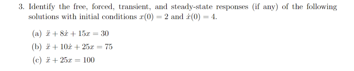 Solved Identify the free, forced, transient, and | Chegg.com