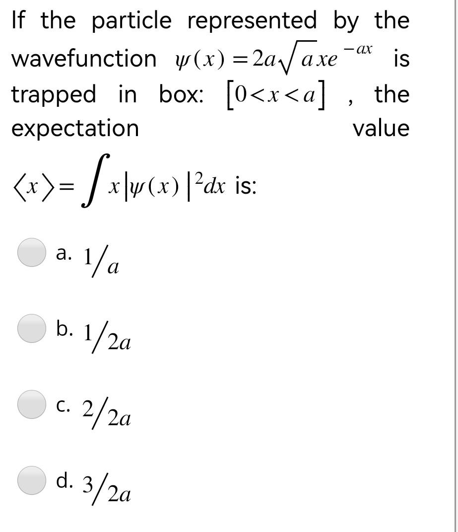 Solved If the particle represented by the wavefunction | Chegg.com