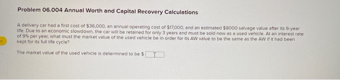 Solved Problem 06.004 Annual Worth and Capital Recovery | Chegg.com
