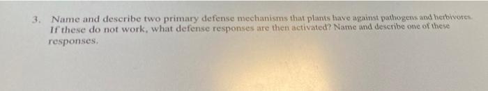 Solved 3. Name and describe two primary defense mechanisms | Chegg.com