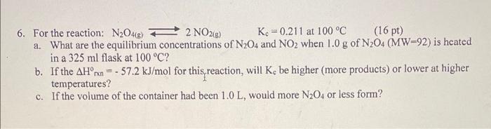 Solved 6. For the reaction: N2O4( g)⇄2NO2( g)Kc=0.211 at | Chegg.com