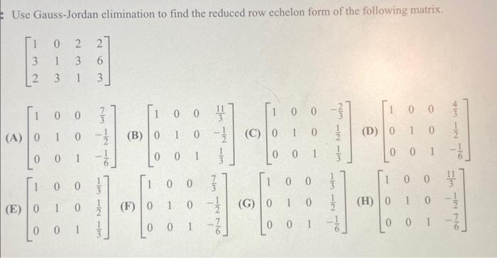 Solved Use Gauss-Jordan elimination to find the reduced row | Chegg.com