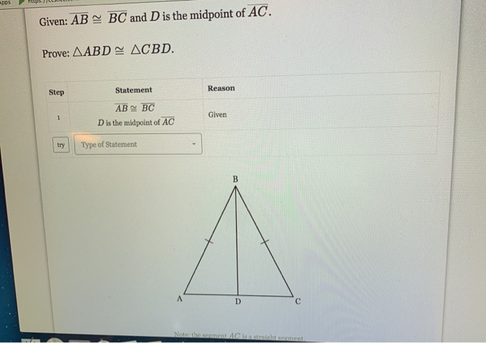 Solved DOS Given: AB BC and D is the midpoint of AC. Prove: | Chegg.com