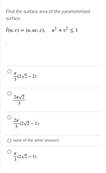 Solved Find the surface area of the parameterized surface | Chegg.com