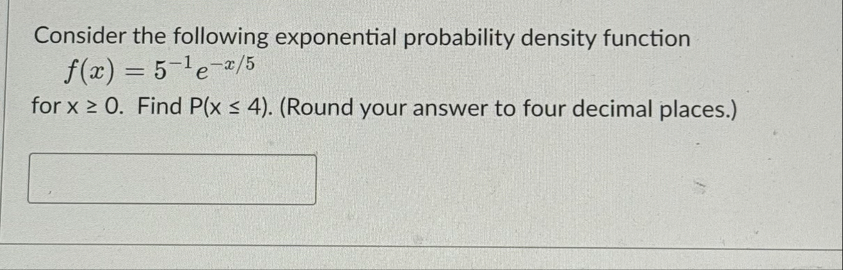 Solved Consider the following exponential probability | Chegg.com