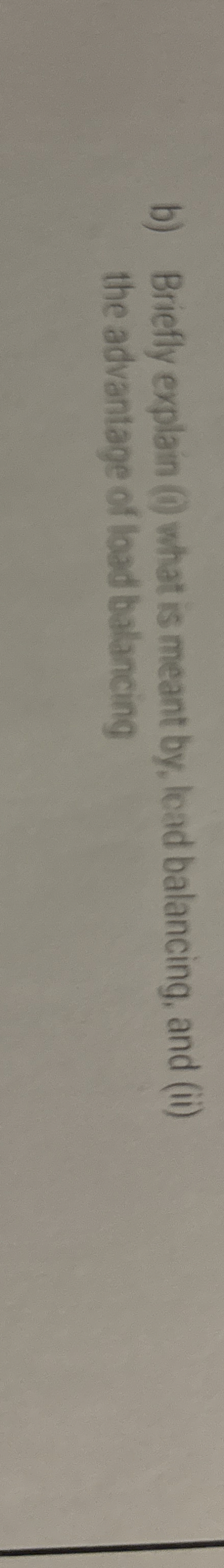 Solved b) ﻿Briefly explain (i) ﻿what is meant by, ﻿load | Chegg.com