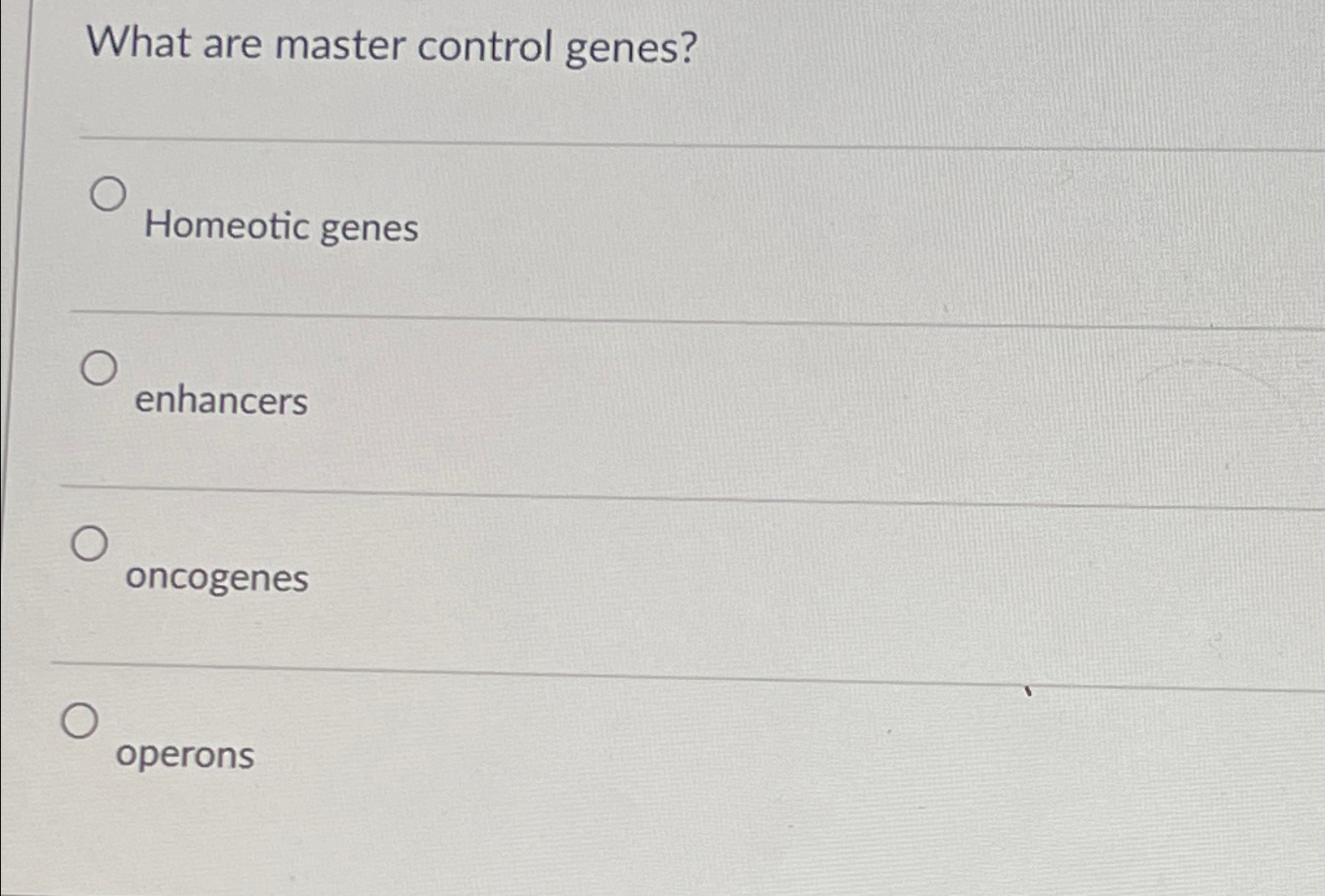 Solved What are master control genes?Homeotic | Chegg.com