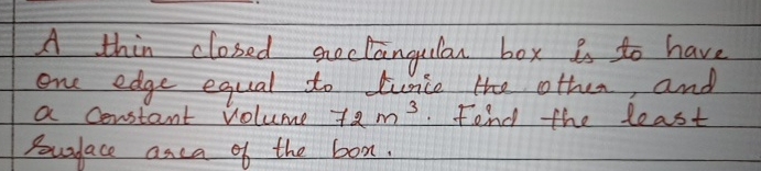 Solved A thin closed rectangular box is to haveone edge | Chegg.com