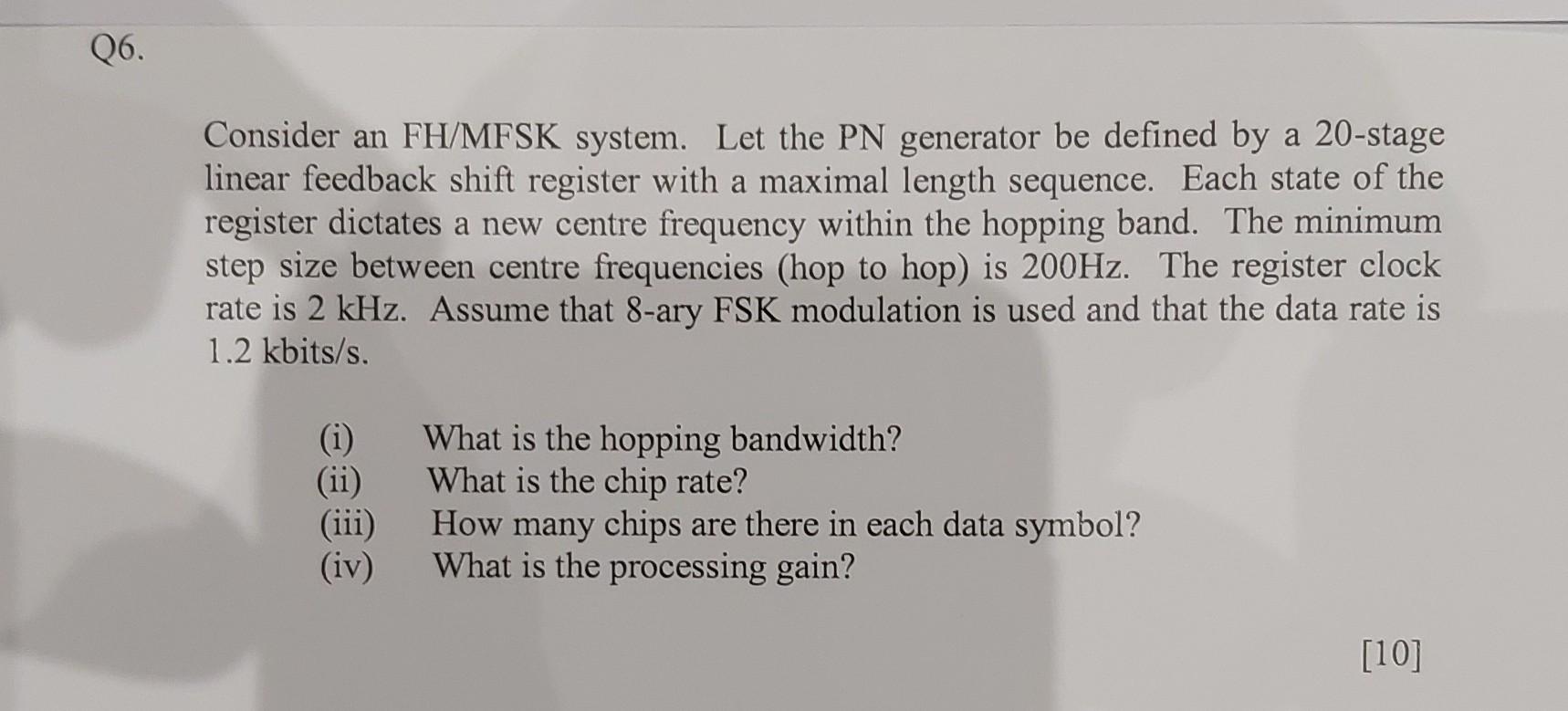 Solved Consider an FH/MFSK system. Let the PN generator be | Chegg.com