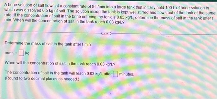 Solved A brine solution of salt flows at a constant rate of | Chegg.com