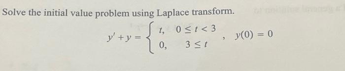 Solved Solve the initial value problem using Laplace | Chegg.com