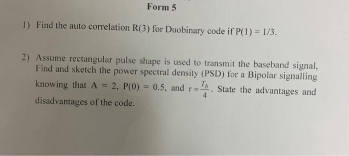 Solved 1) Find the auto correlation R(3) for Duobinary code | Chegg.com