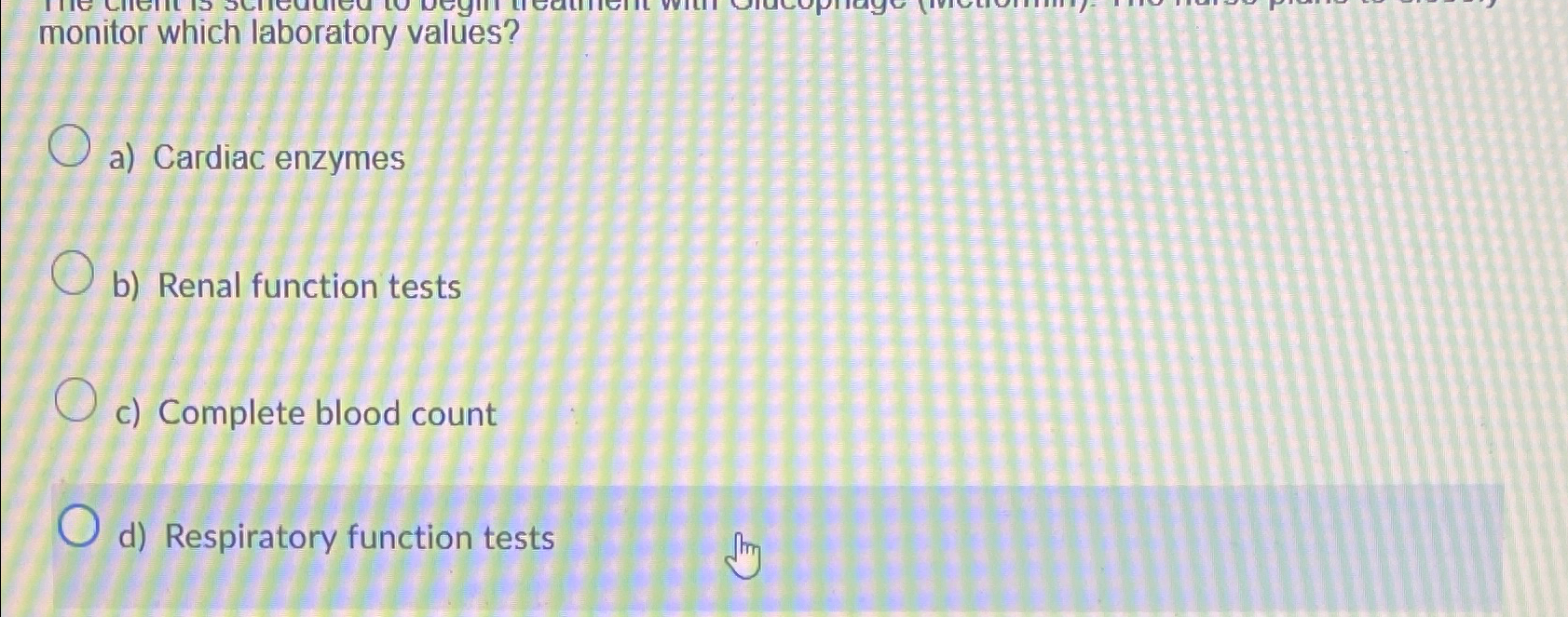 Solved monitor which laboratory values?a) ﻿Cardiac enzymesb) | Chegg.com