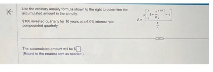 Solved Use the ordinary annuity formula shown to the right | Chegg.com