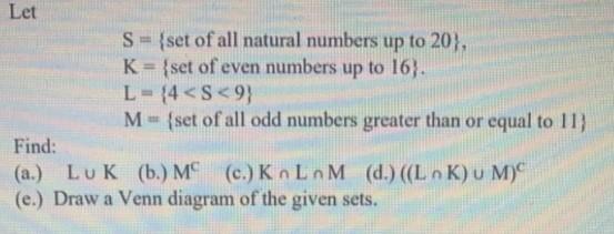 Solved Let S = {set of all natural numbers up to 20), K= | Chegg.com