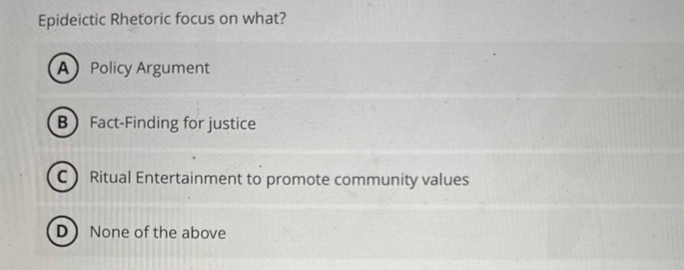 Solved Epideictic Rhetoric focus on what?Policy | Chegg.com