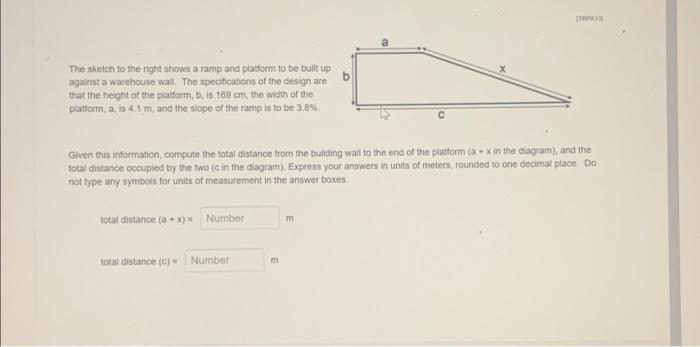 Solved The sketch to the right shows a ramp and plattorm to | Chegg.com